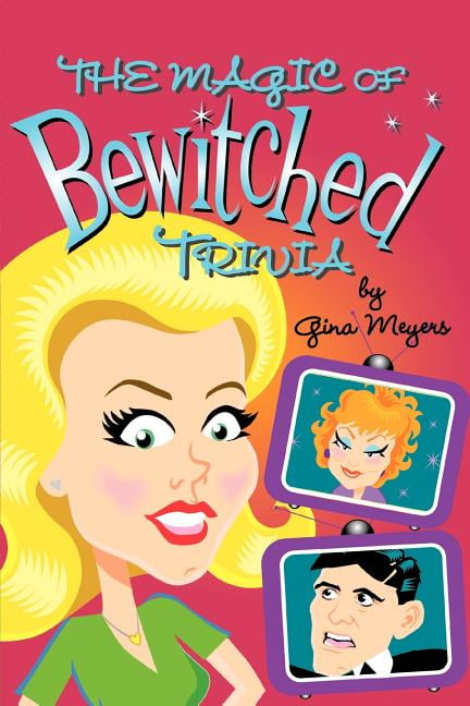 The Magic of Bewitched Trivia: Welcome to the Magic Show! - Walmart.com