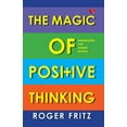 The Magic of Positive Thinking: Harnessing the Power Within, (Paperback ...
