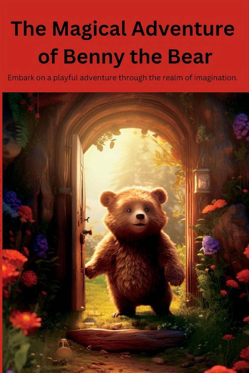 The Magical Adventure of Benny the Bear (Paperback) - Walmart.com