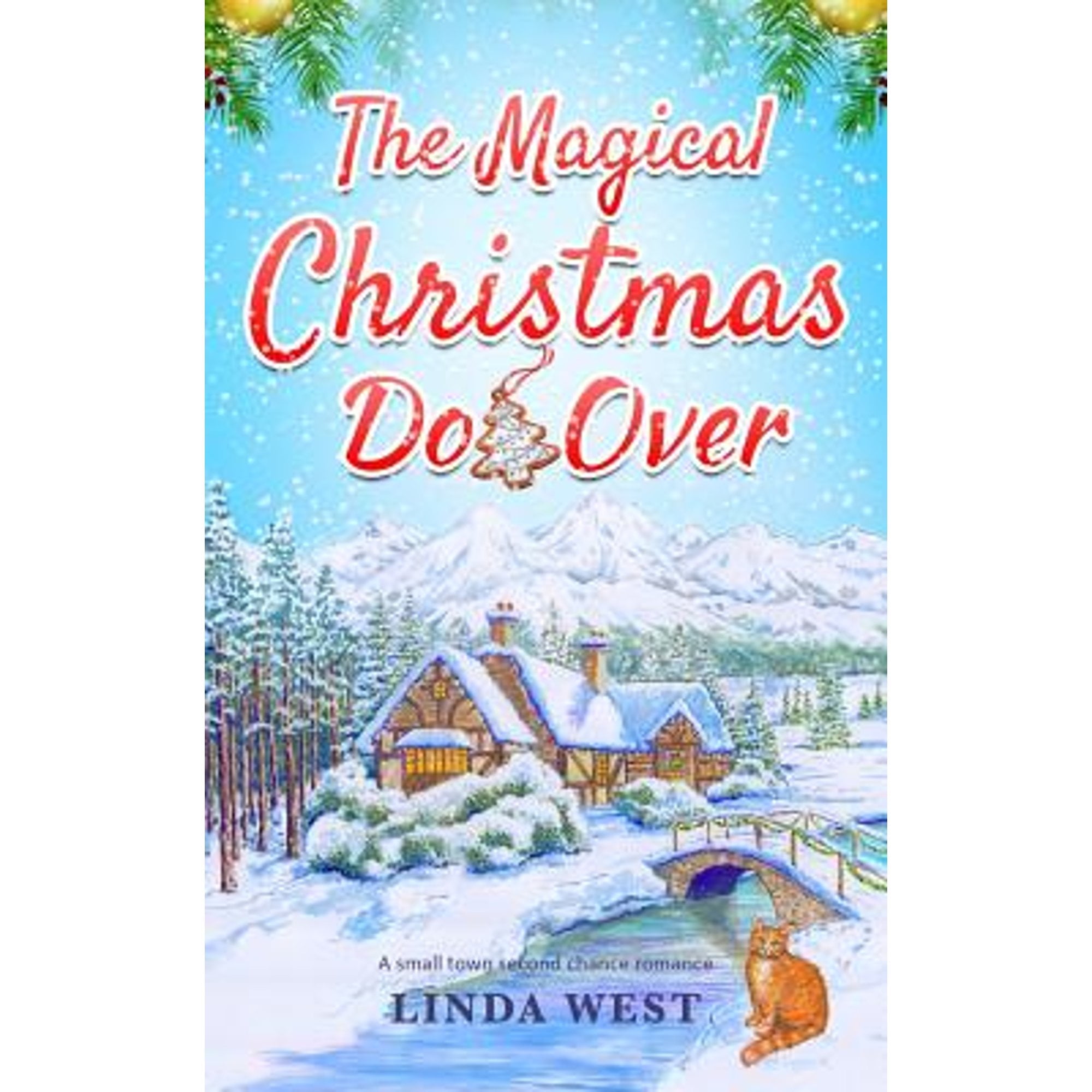 The Magical Christmas Do Over: A Heartwarming Novel about Second Chances (Paperback) by Linda ...