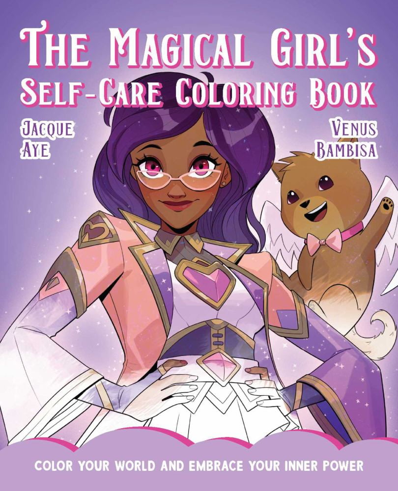The Magical Girl's Self-Care Coloring Book: Color Your World and ...