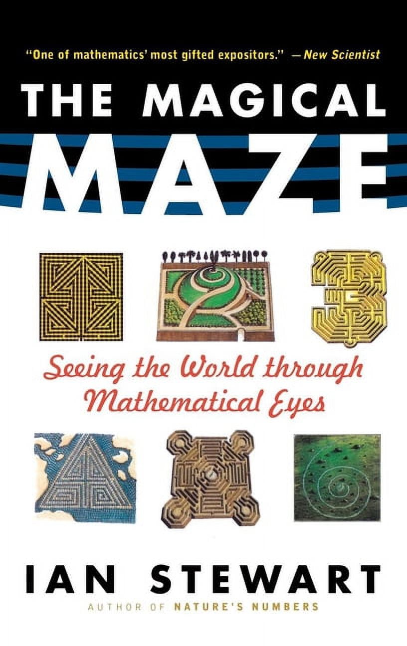 The Magical Maze: Seeing the World Through Mathematical Eyes ...