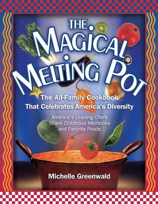 Pre-Owned The Magical Melting Pot: The All-Family Cookbook That ...