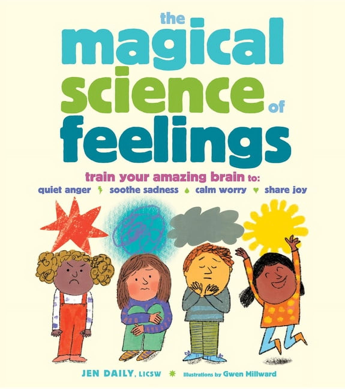 The Magical Science of Feelings: Train Your Amazing Brain to Quiet ...