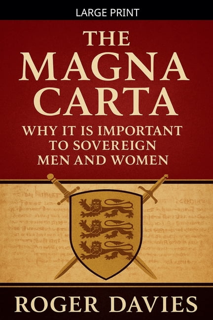 The Magna Carta: Why It Is Important to Sovereign Men and Women ...