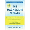 The Magnesium Miracle (Second Edition), (Paperback) - Walmart.com