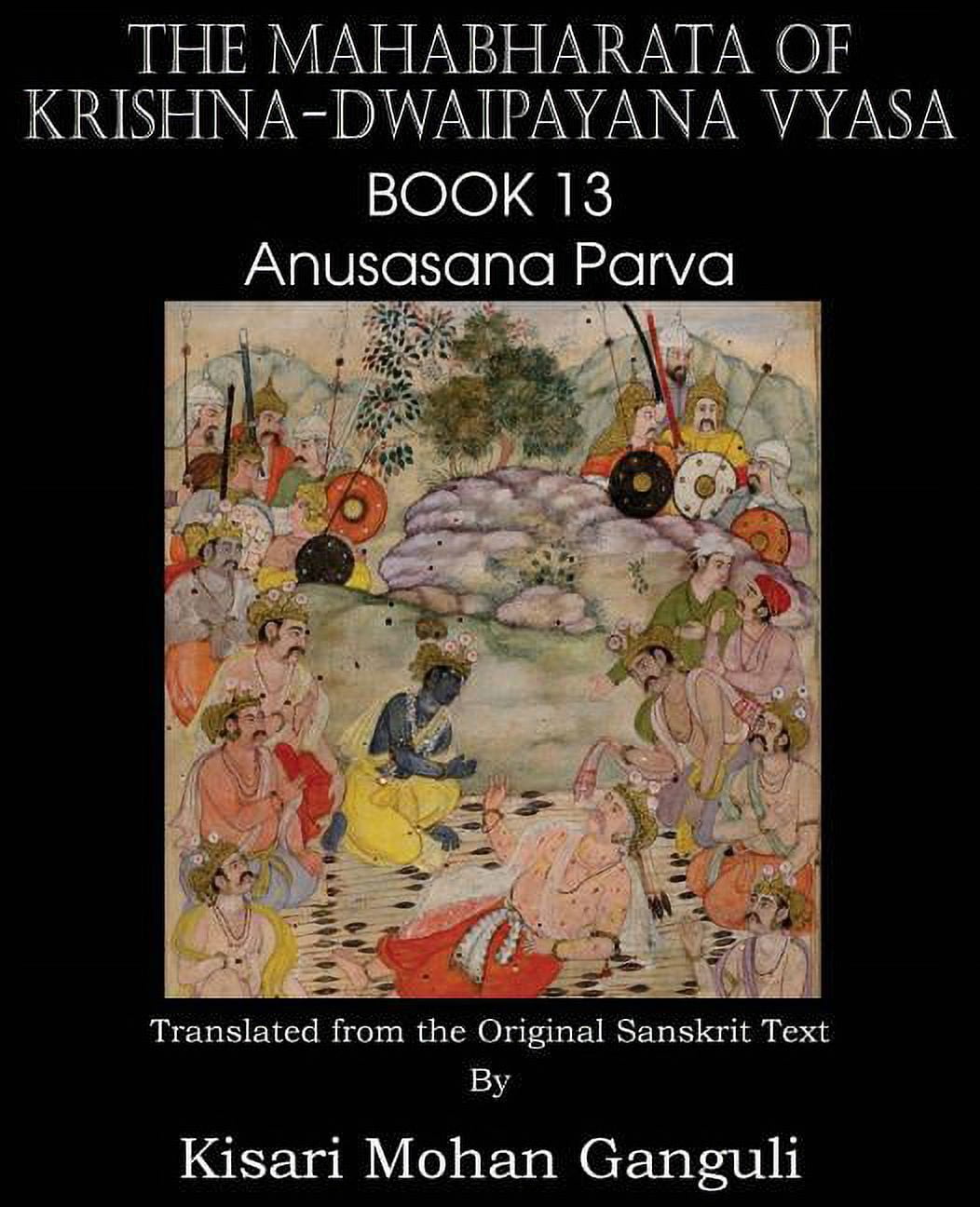 The Mahabharata of Krishna-Dwaipayana Vyasa Book 13 Anusasana Parva (Paperback) - Walmart.com