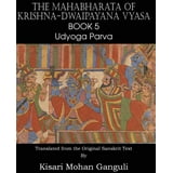 The Mahabharata of Krishna-Dwaipayana Vyasa Book 5 Udyoga Parva (Paperback) - Walmart.com