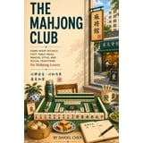 The Mahjong Library The Mahjong Club: Game-Night Rituals, Cozy Table ...