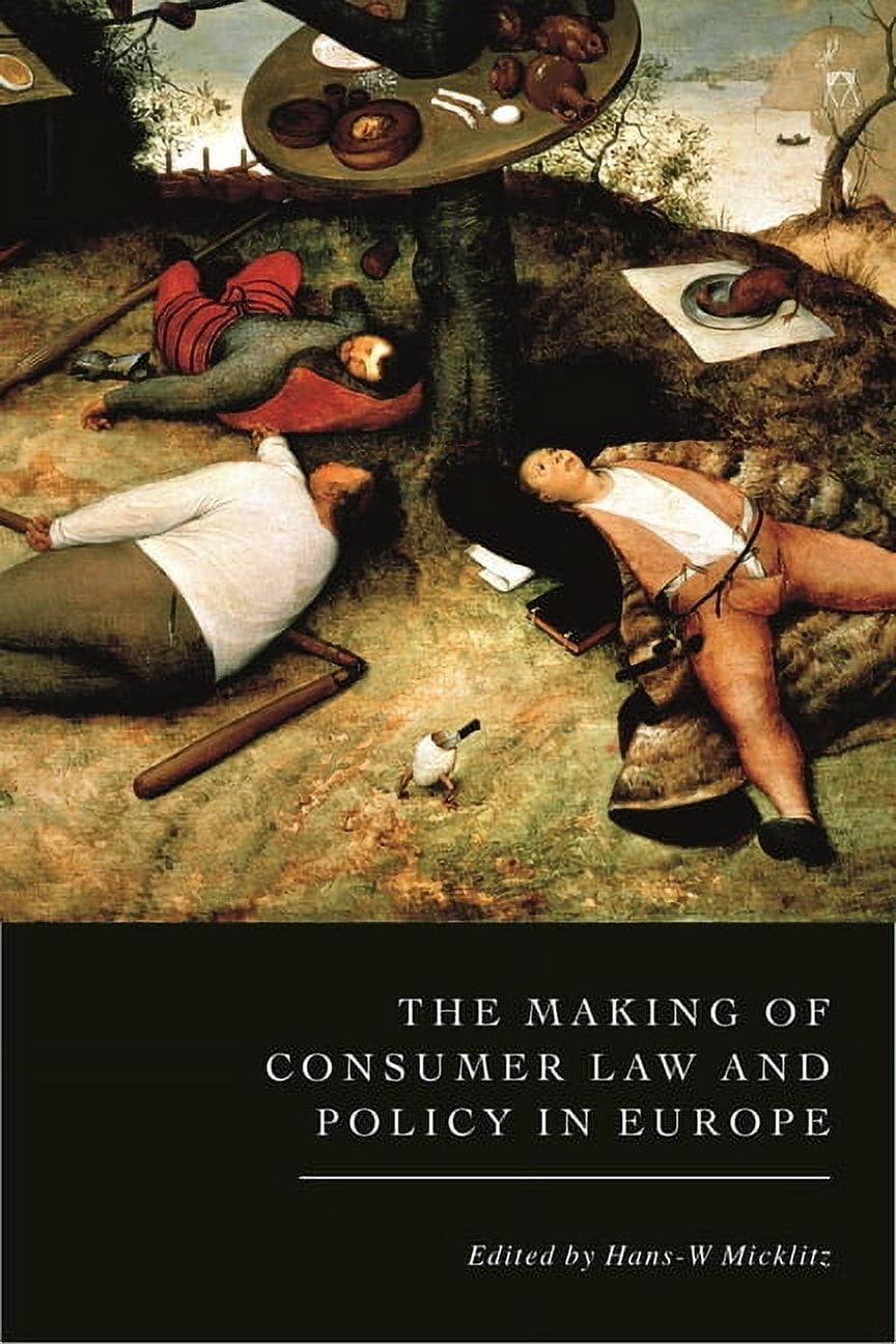 The Making of Consumer Law and Policy in Europe, (Hardcover) - Walmart ...