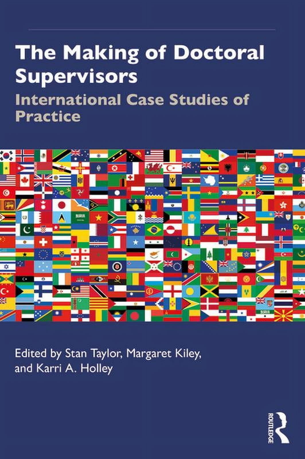 The Making of Doctoral Supervisors: International Case Studies of Practice, (Paperback ...