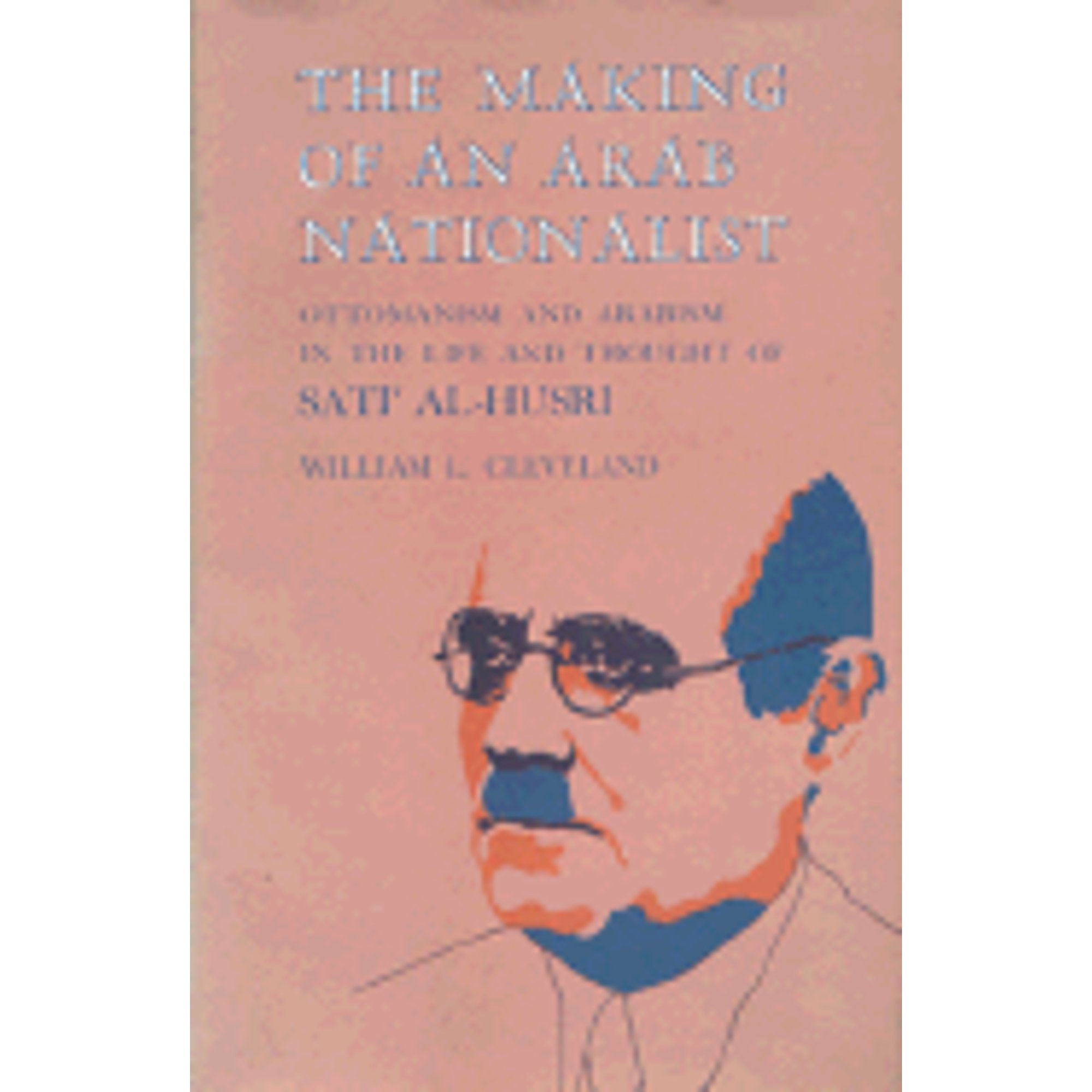 Pre-Owned The Making of an Arab Nationalist : Ottomanism and Arabism in ...