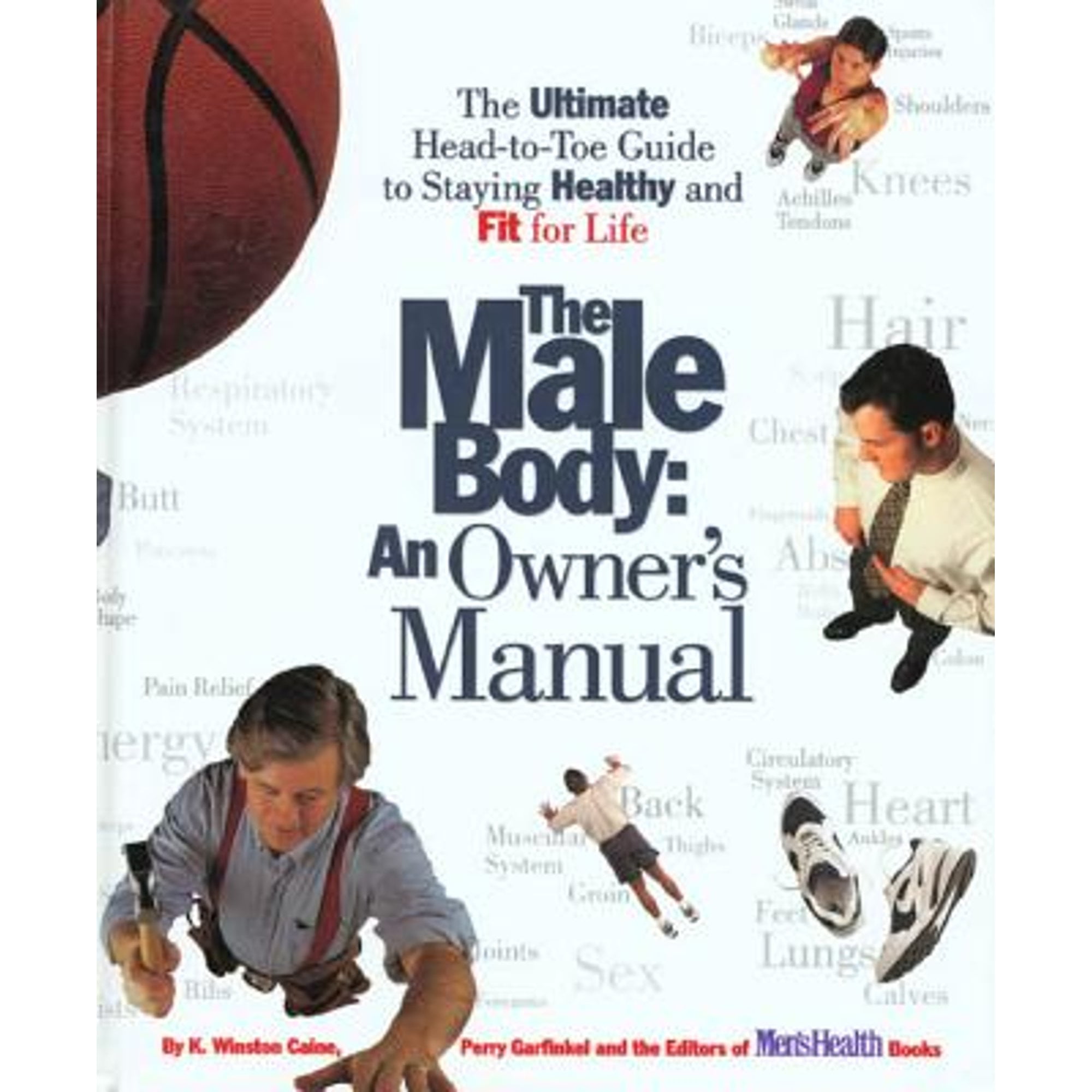 The Male Body: An Owner's Manual : The Ultimate Head-To-Toe Guide to ...