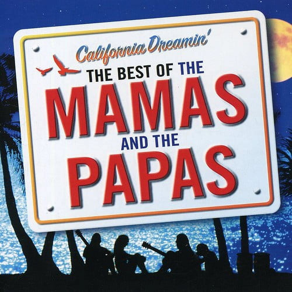 The Mamas & the Papas - California Dreamin: Best of the Mamas & the ...