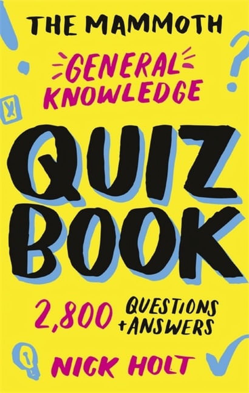 The Mammoth General Knowledge Quiz Book : 2,800 Questions and Answers ...