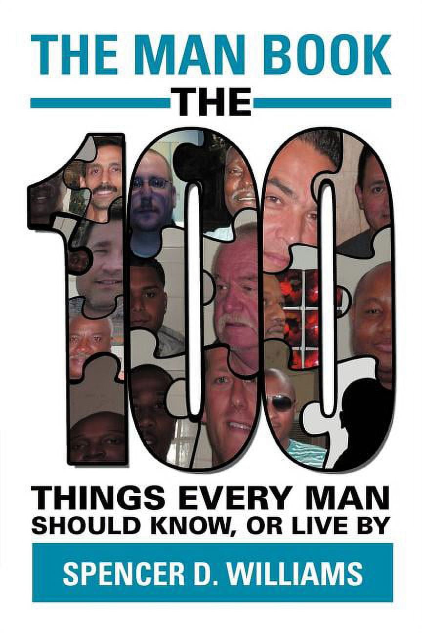 The Man Book: The 100 Things Every Man Should Know, or Live by ...