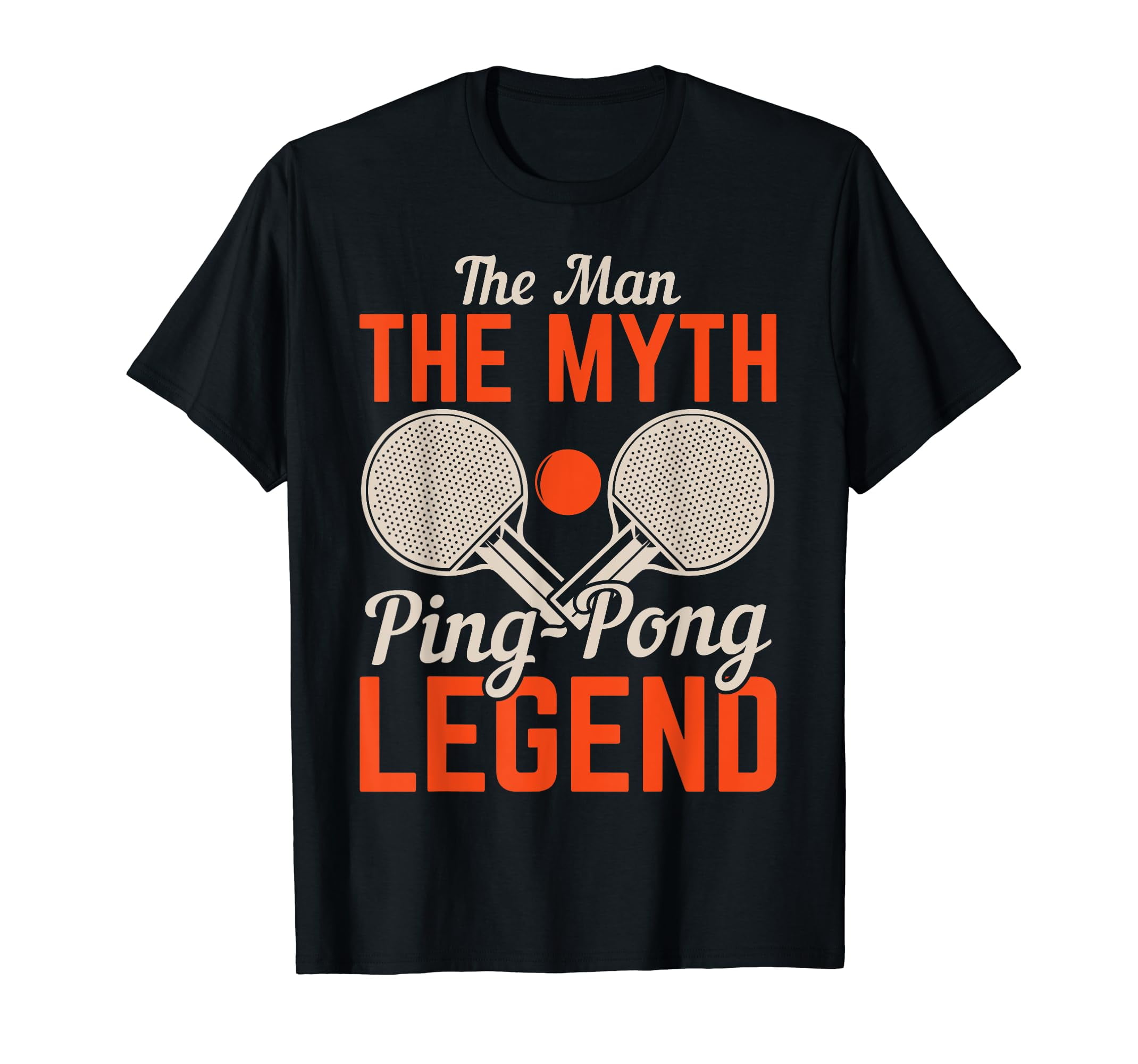 The Man The Myth Ping Pong Legend | Table Tennis T-Shirt - Walmart.com
