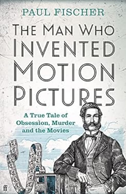 Pre-Owned The Man Who Invented Motion Pictures (Hardcover) 0571348645 ...