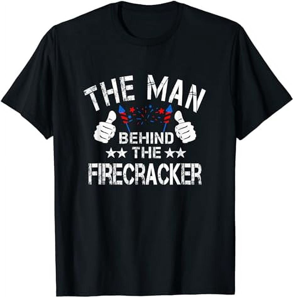 The Man behind the firecracker 4th of july gender reveal dad T-Shirt ...