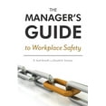 The Manager's Guide to Workplace Safety, (Paperback) - Walmart.com