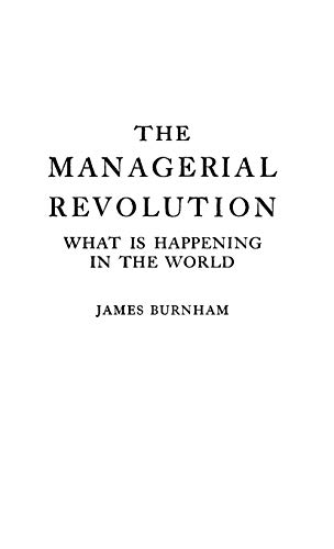 Pre-Owned The Managerial Revolution : What Is Happening in the World ...