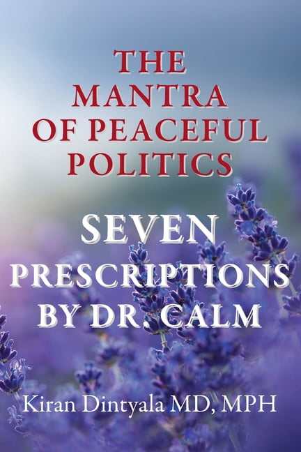 The Mantra Of Peaceful Politics-Seven Prescriptions By Dr. Calm ...