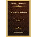 The Manuscript Found : Manuscript Story (1886) (Paperback) - Walmart.com