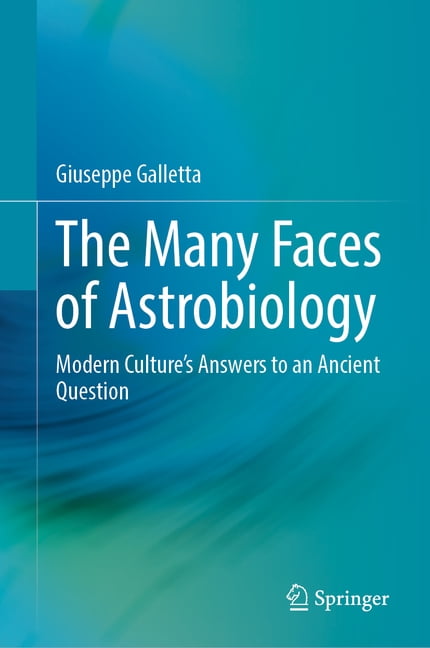 The Many Faces of Astrobiology: Modern Culture's Answers to an Ancient ...