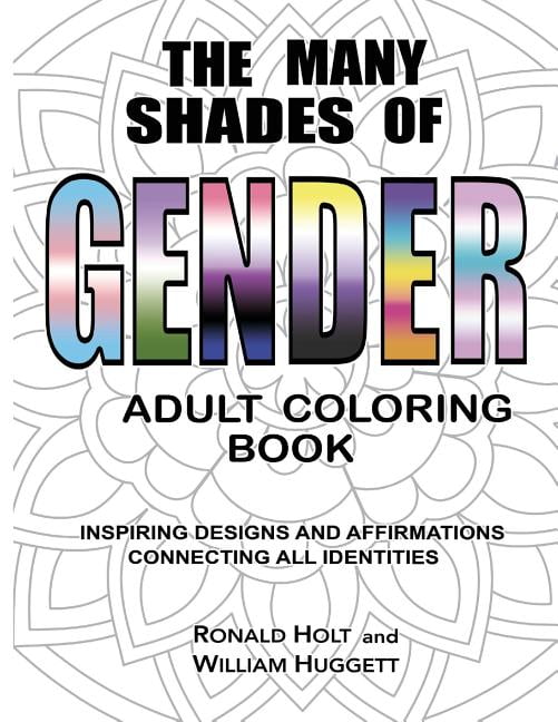 The Many Shades of Gender Adult Coloring Book: Inspiring Designs And ...