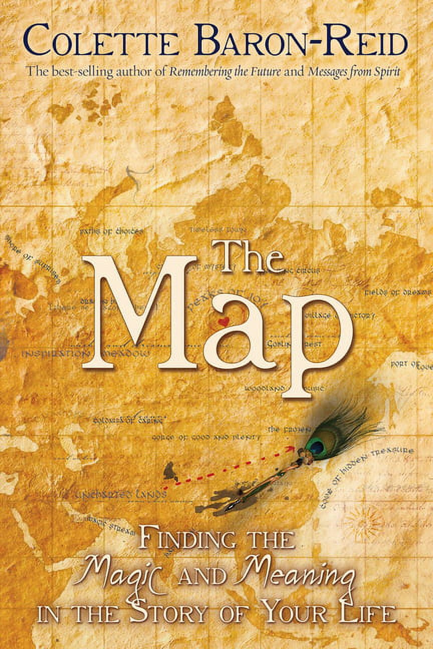 The Map: Finding the Magic and Meaning in the Story of Your Life ...