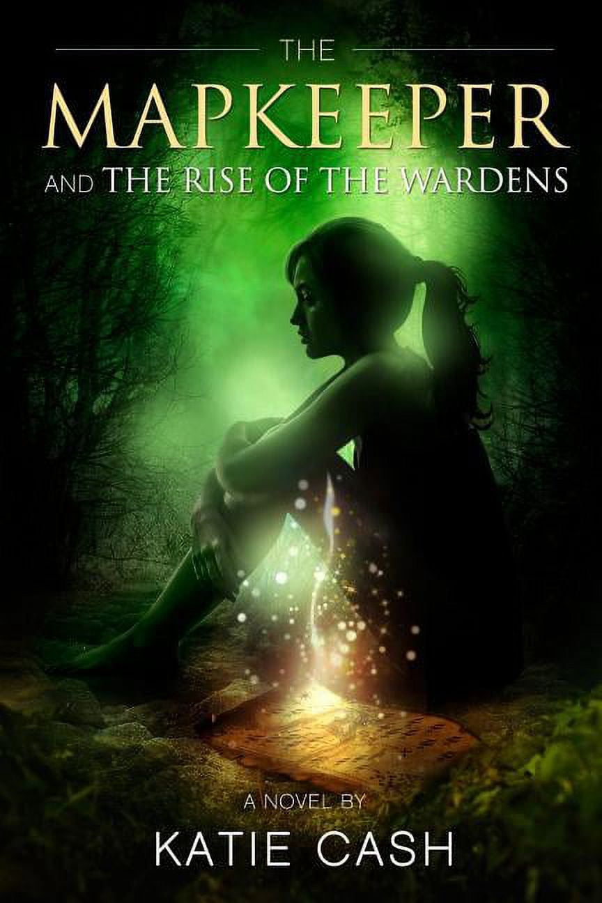The Mapkeeper: The Mapkeeper and the Rise of the Wardens (Series #1 ...