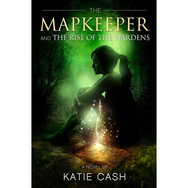 The Mapkeeper: The Mapkeeper and the Rise of the Wardens (Series #1 ...