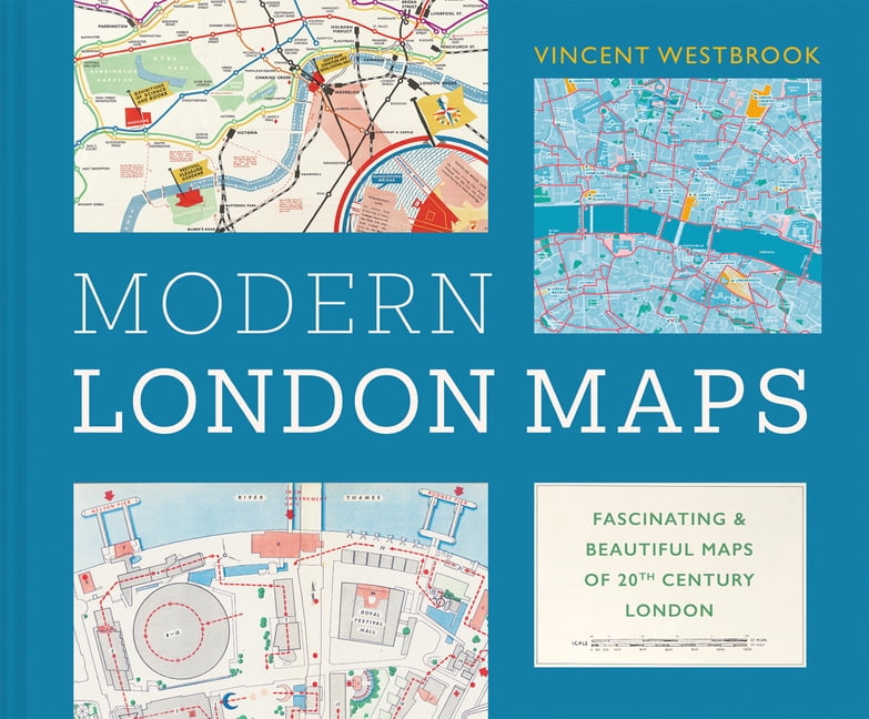Modern London Maps: Fascinating & Beautiful Maps of 20th Century London ...