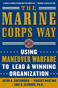Pre-Owned The Marine Corps Way: Using Maneuver Warfare to Lead a ...