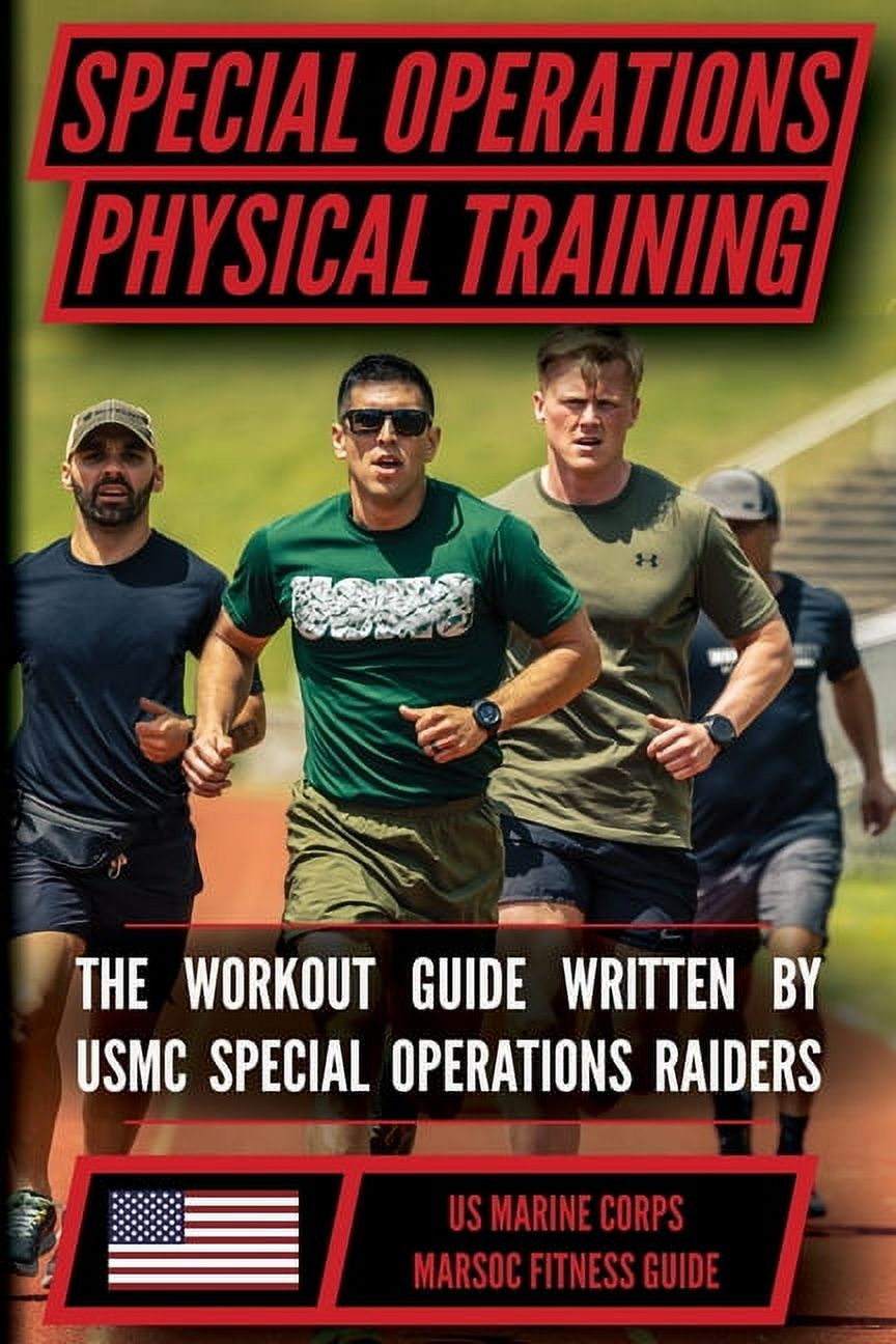 The Marine Special Operations Physical Fitness Training Guide: Get Marine Fit in 10 Weeks ...