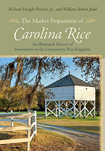 Pre-Owned The Market Preparation of Carolina Rice: An Illustrated ...