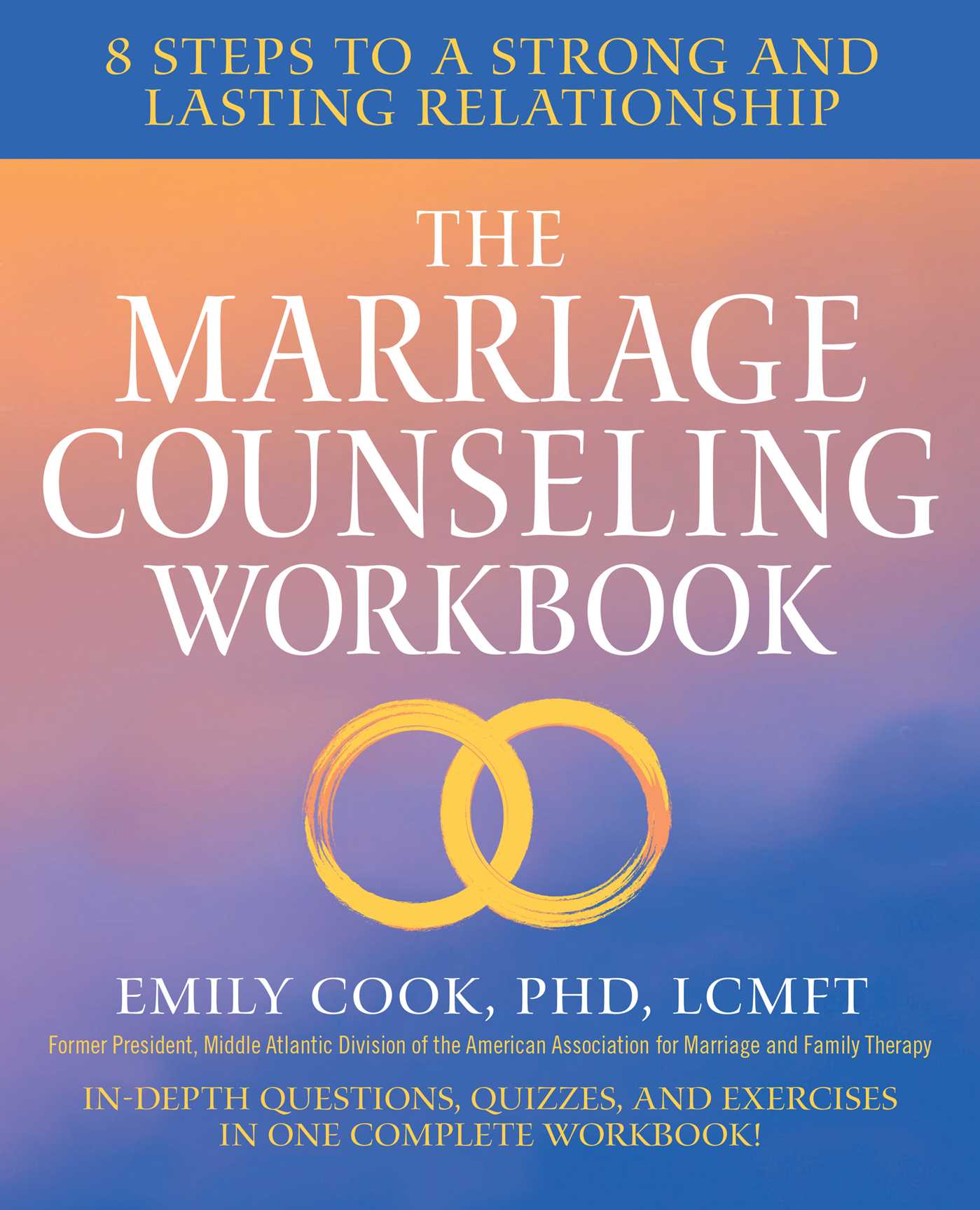 The Marriage Counseling Workbook : 8 Steps to a Strong and Lasting ...