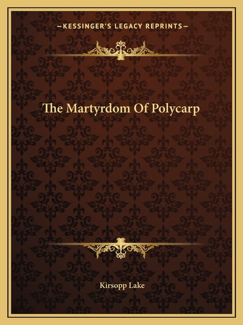 The Martyrdom Of Polycarp (Paperback) - Walmart.com