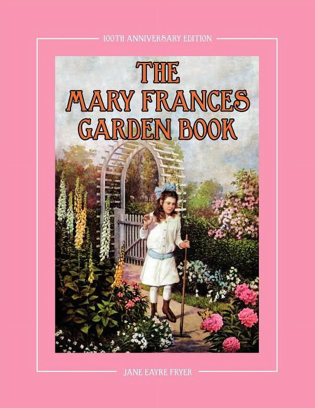 The Mary Frances Garden Book 100th Anniversary Edition (Paperback ...