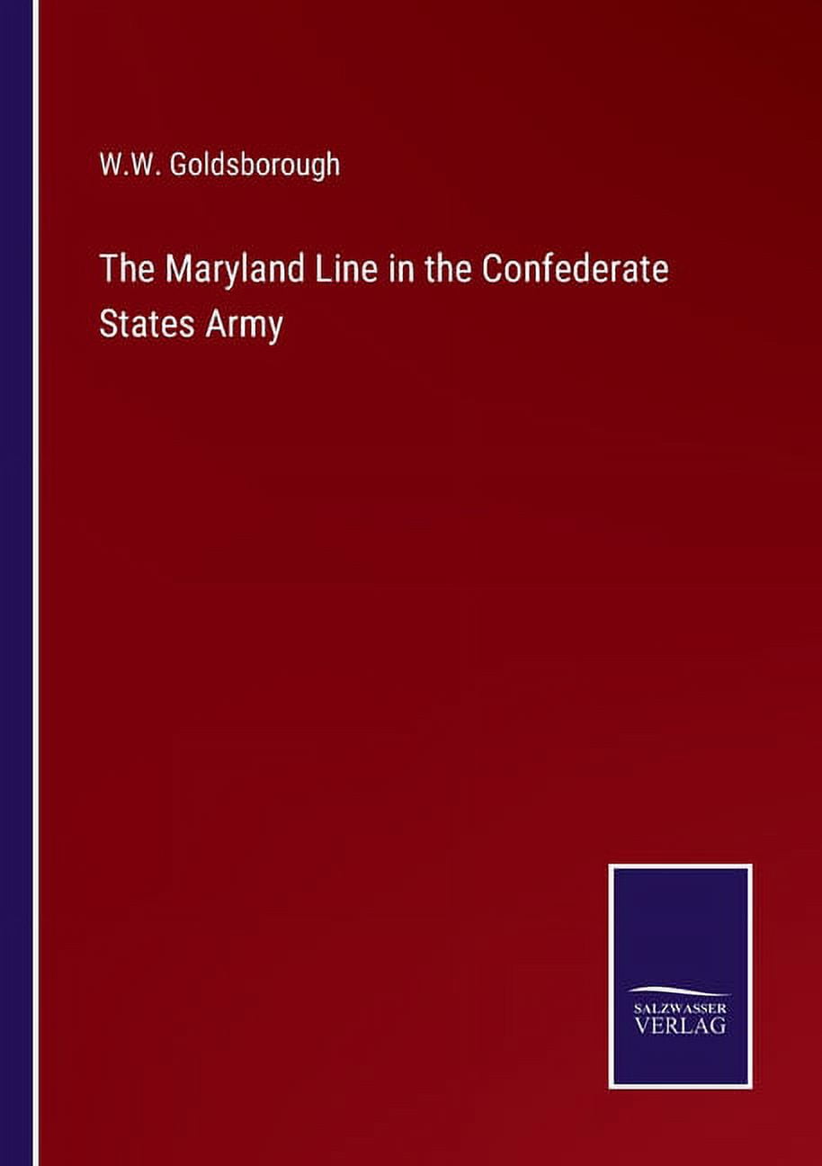 The Maryland Line in the Confederate States Army (Paperback) - Walmart.com