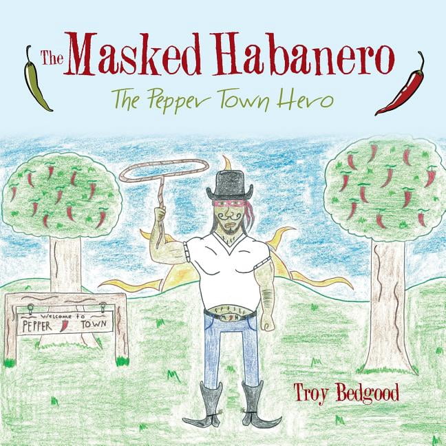The Masked Habanero: The Pepper Town Hero - Walmart Business Supplies