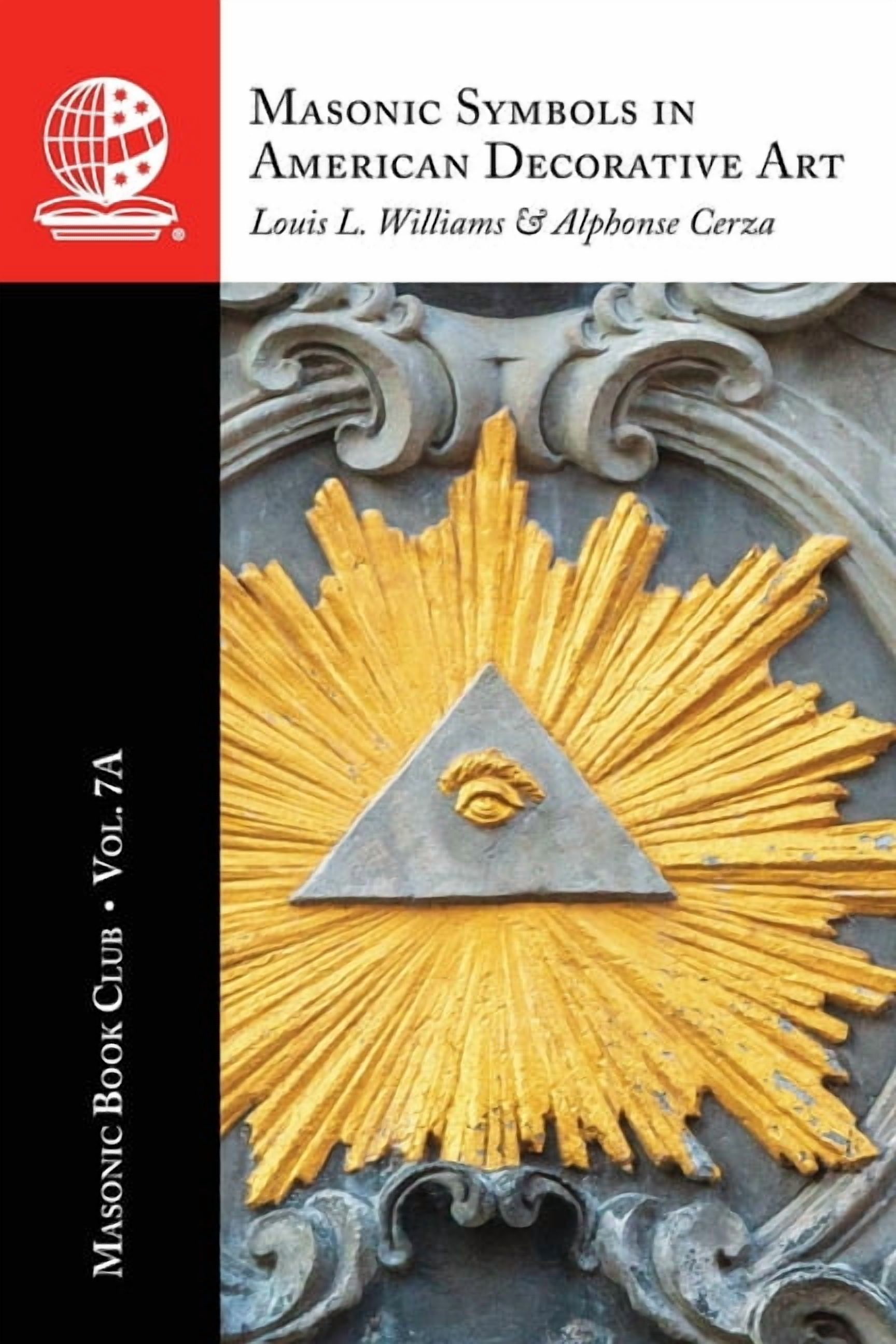 The Masonic Book Club, Vol. 7A: Masonic Symbols in American Decorative ...