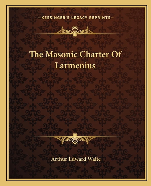 The Masonic Charter Of Larmenius, (Paperback) - Walmart.com