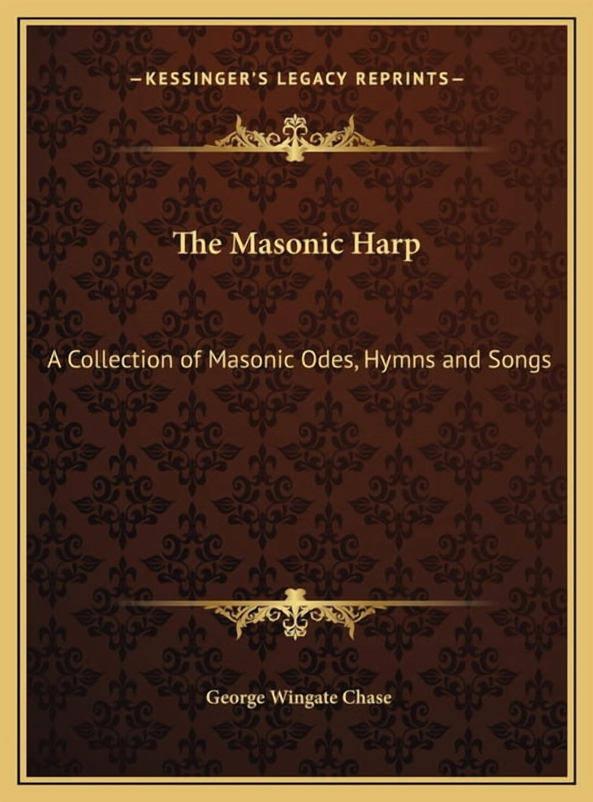 The Masonic Harp : A Collection of Masonic Odes, Hymns and Songs ...