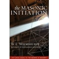 The Masonic Initiation, Revised Edition, (Paperback) - Walmart.com