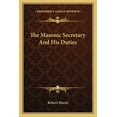The Masonic Secretary And His Duties (Paperback) - Walmart.com