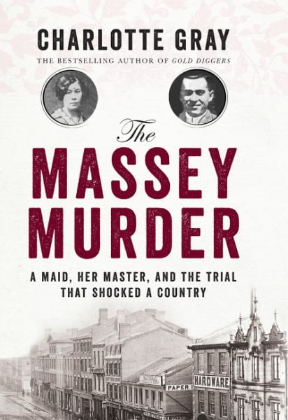 The Massey Murder: A Maid, Her Master, and the Trial That Shocked a ...