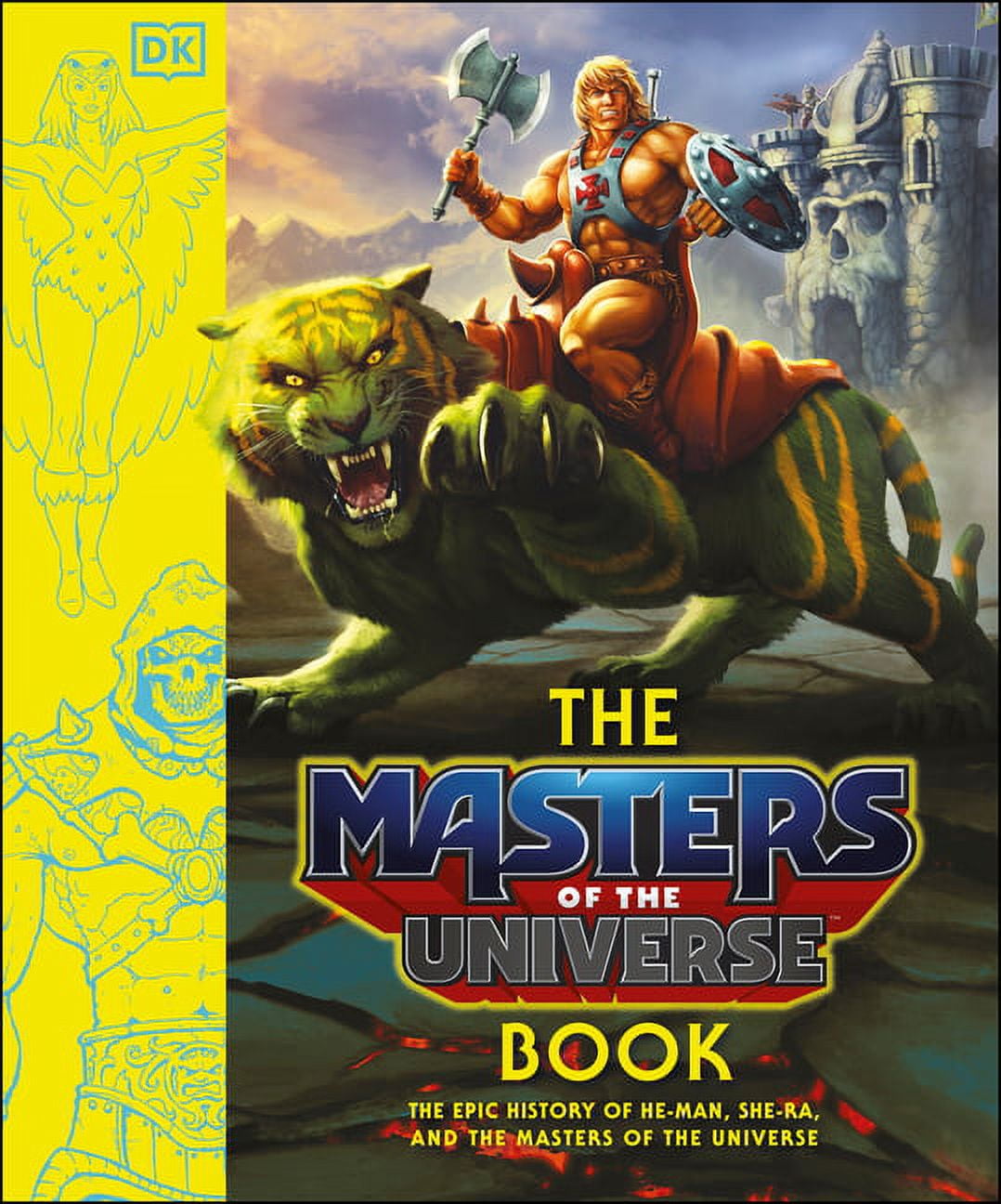 Masters of the Universe (MOTU): He-Man's Visual Guide and History Book ...