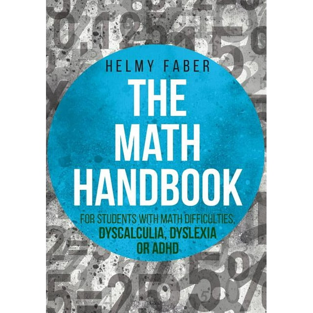 The Math Handbook for Students with Math Difficulties, Dyscalculia ...