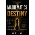The Mathematics of Destiny: Think Like Kings, Conquerors and the Elites ...